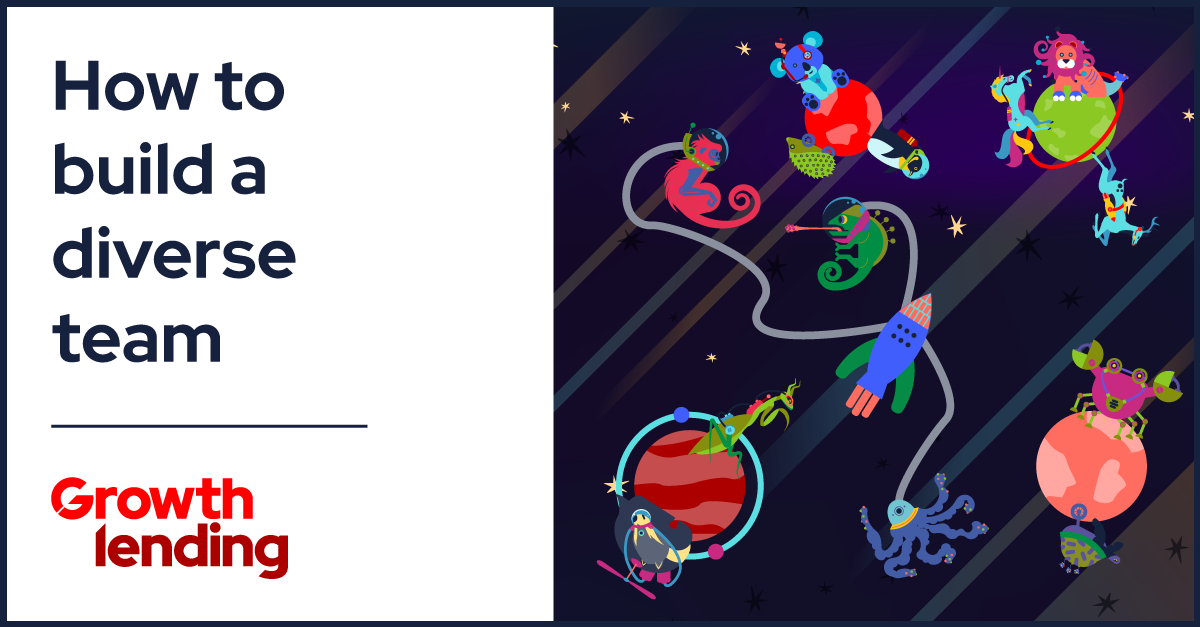 How To Build A Diverse Team | Growth Lending